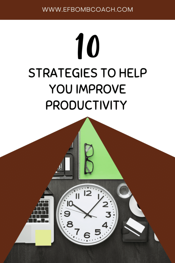 Boost Productivity With These 10 Simple Yet Effective Methods - EF Bomb ...