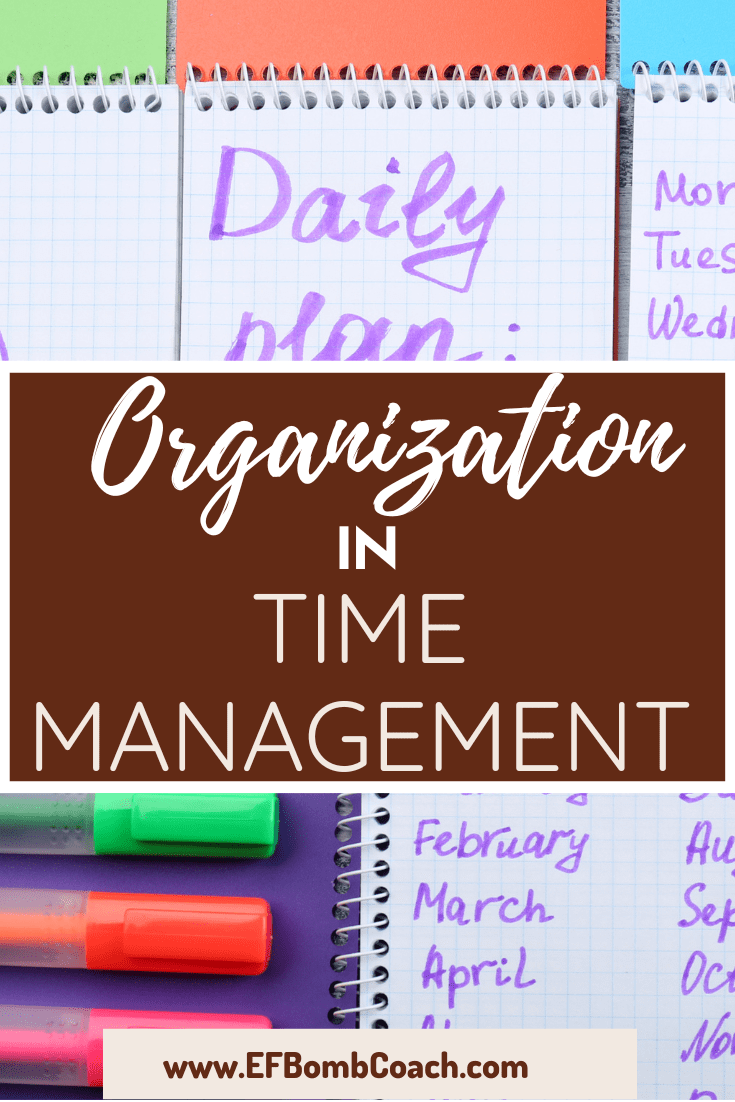 Organization In Time Management - EF Bomb Coach