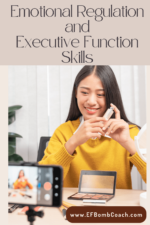 Emotional Regulation And Executive Function Skills - EF Bomb Coach