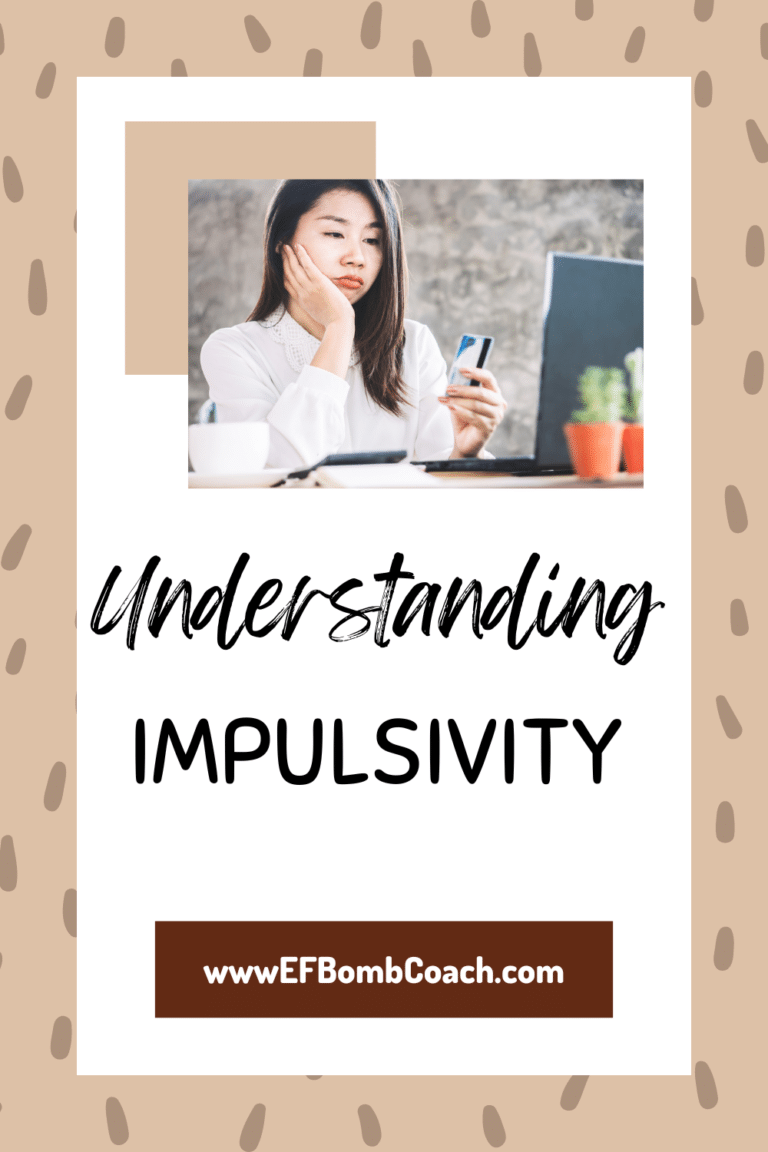 Understanding Impulsivity - EF Bomb Coach