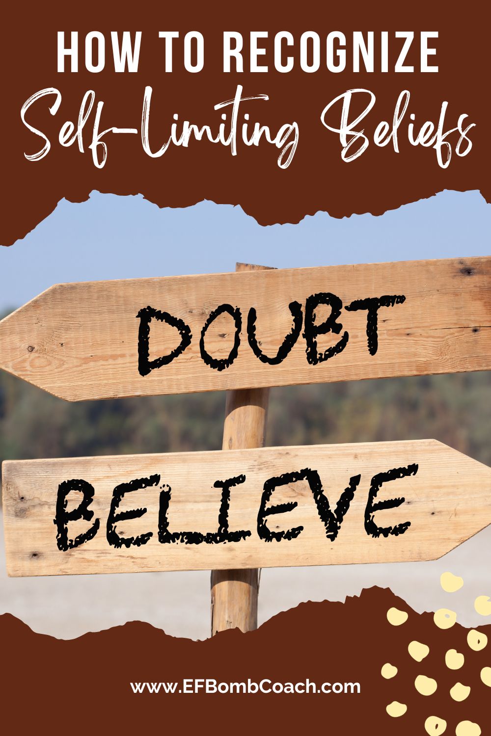 How To Recognize Self-Limiting Beliefs - EF Bomb Coach