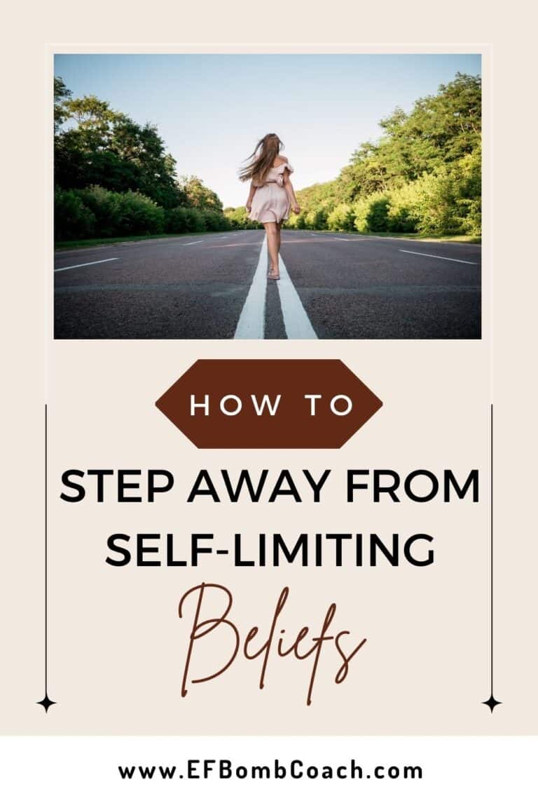 How To Step Away From Self-Limiting Beliefs - EF Bomb Coach