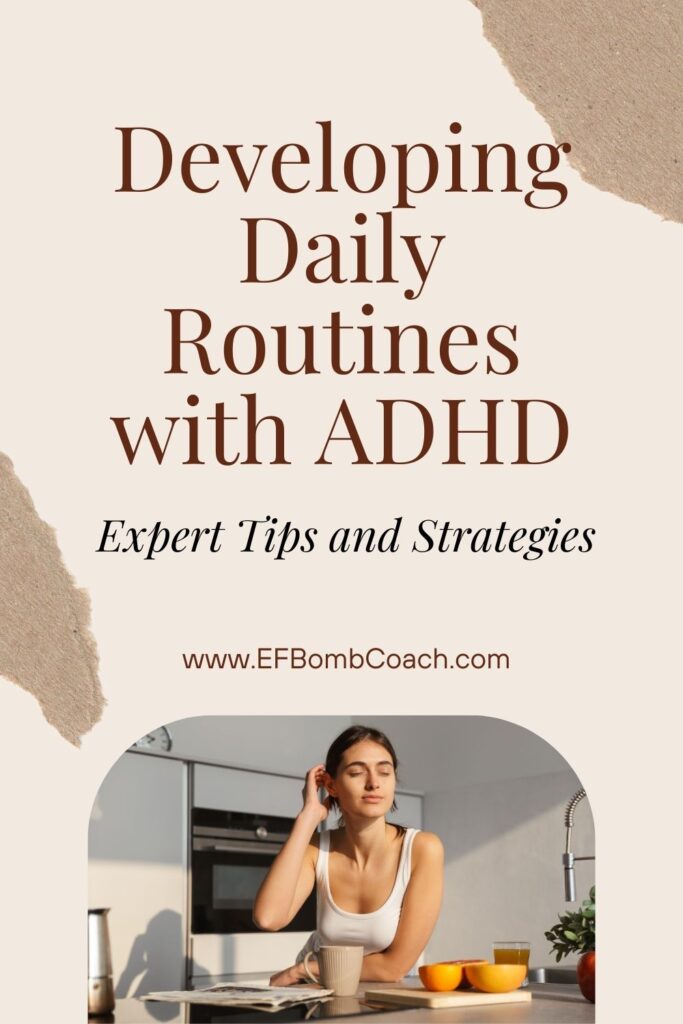 Tips And Strategies For Developing Daily Routines With ADHD - EF Bomb Coach