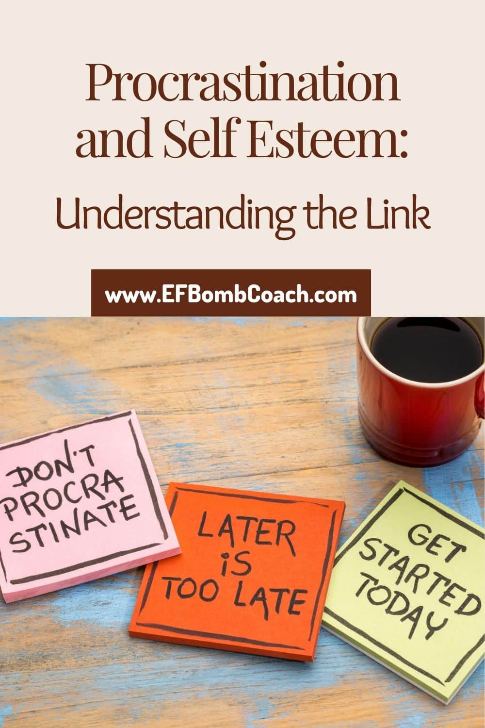 Procrastination And Self Esteem: Understanding The Link - EF Bomb Coach