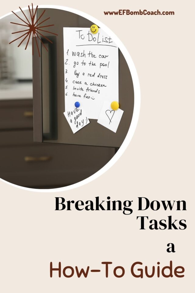Breaking Down Tasks: A How-to Guide - EF Bomb Coach