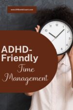 ADHD-Friendly Time Management: Tips And Tricks For Better Productivity ...