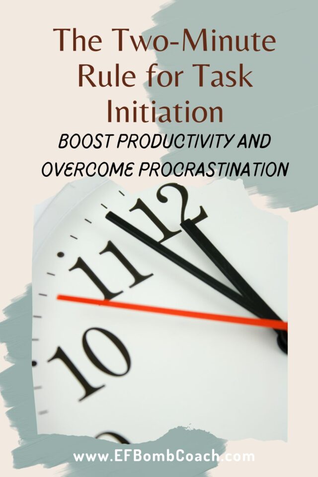 The Two-Minute Rule For Task Initiation: Boost Productivity And ...