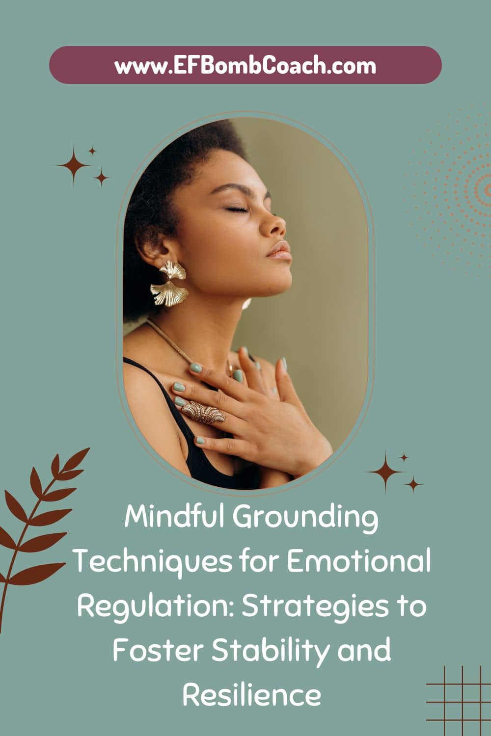 Mindful Grounding Techniques For Emotional Regulation: Strategies To ...