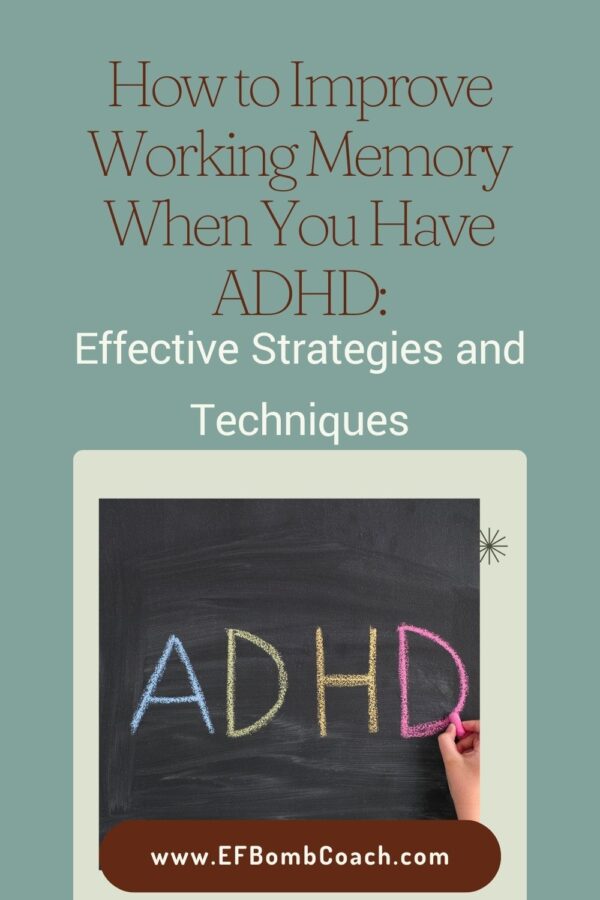 How To Improve Working Memory When You Have ADHD: Effective Strategies ...
