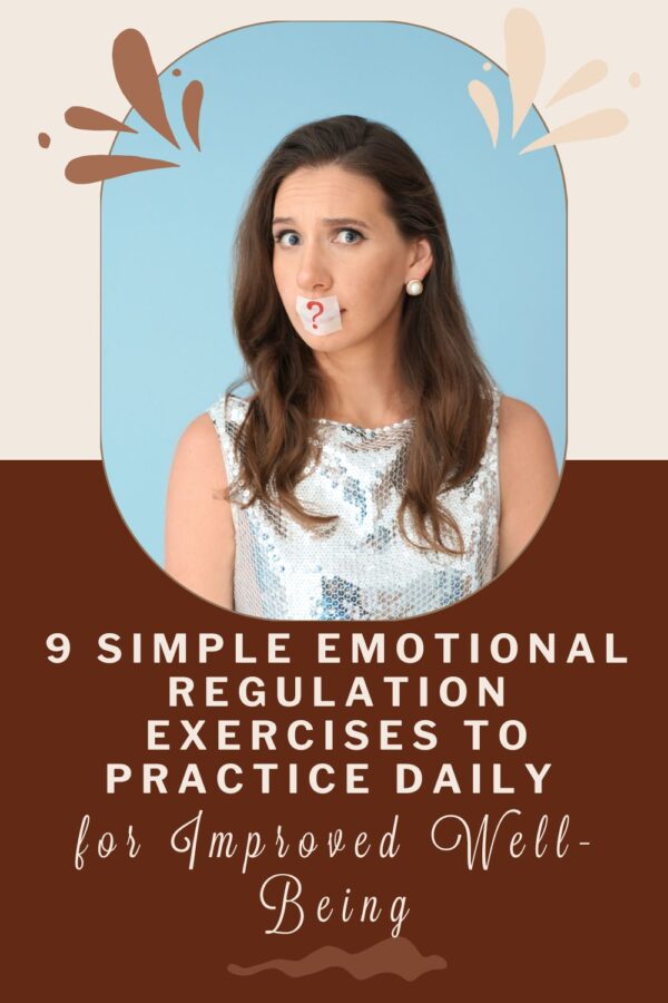 9 Simple Emotional Regulation Exercises To Practice Daily For Improved ...