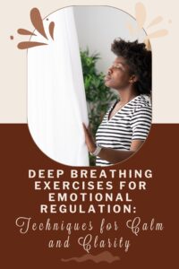 Deep Breathing Exercises For Emotional Regulation: Techniques For Calm ...