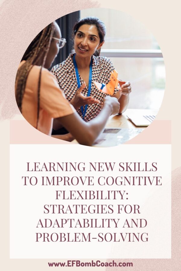 Learning New Skills To Improve Cognitive Flexibility: Strategies For ...