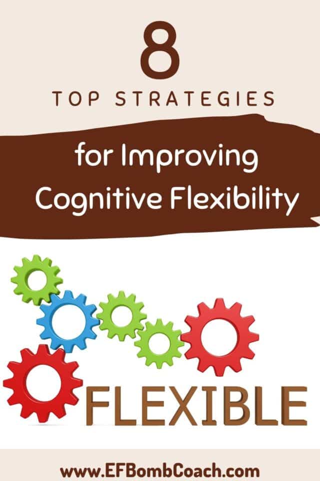 8 Top Strategies For Improving Cognitive Flexibility - EF Bomb Coach