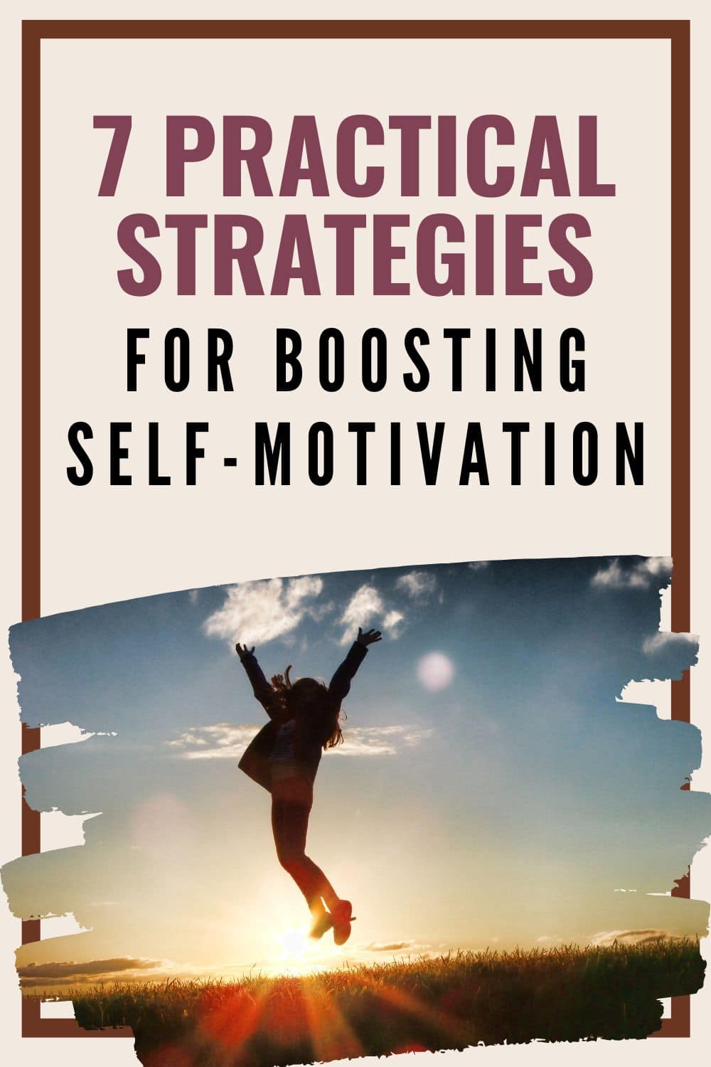 7 Practical Strategies For Boosting Self-Motivation - EF Bomb Coach