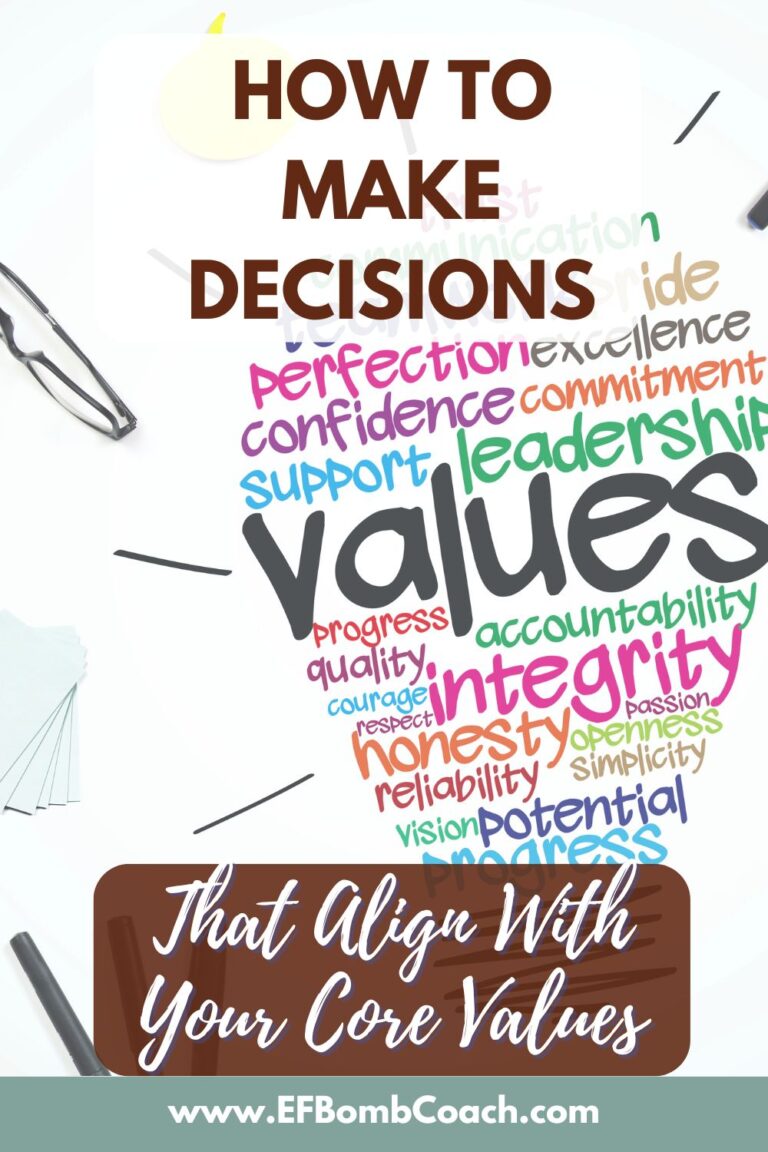 How To Make Decisions That Align With Your Core Values - EF Bomb Coach