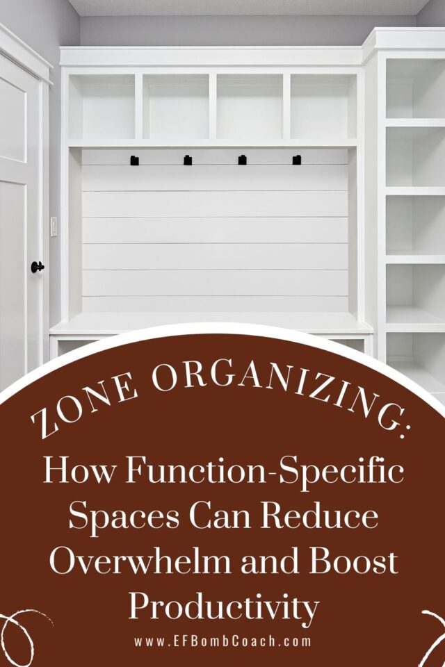 Zone Organizing: How Function-Specific Spaces Can Reduce Overwhelm And ...