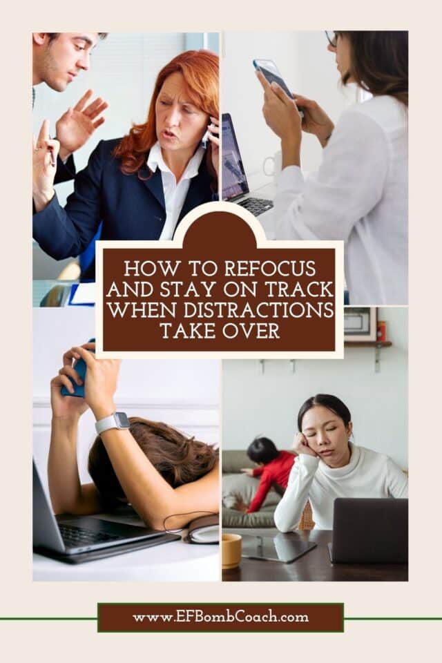 How To Refocus And Stay On Track When Distractions Take Over - EF Bomb ...