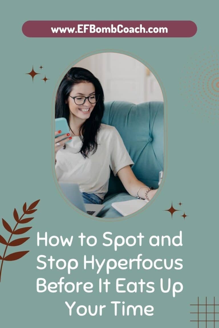 How To Spot And Stop Hyperfocus Before It Eats Up Your Time - EF Bomb Coach